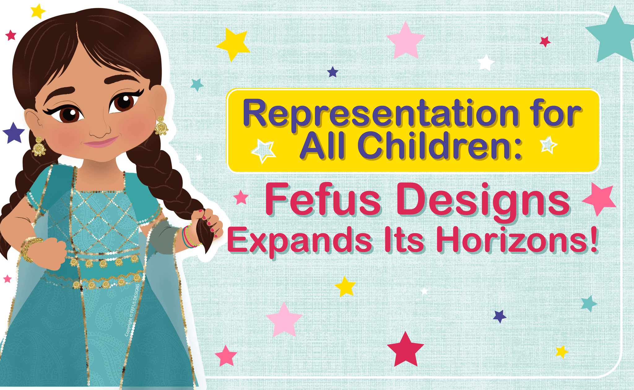 Representation for All Children: Fefus Designs Expands!